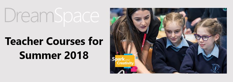 DreamSpace Courses Now Enrolling – Teachnet.ie