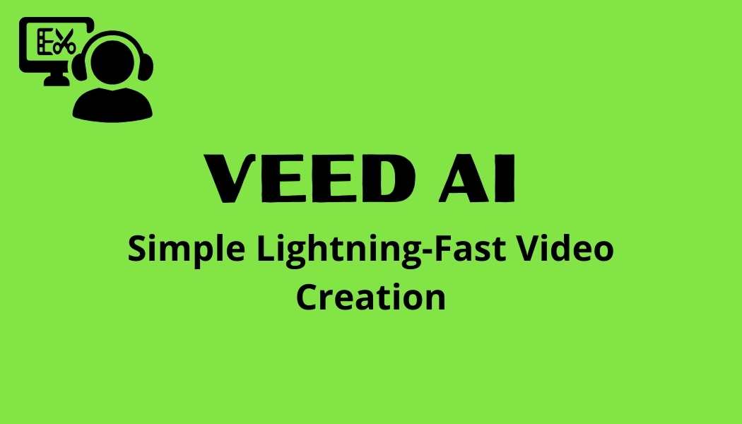 Veed AI: Simple Lightning-Fast Video Creation – Teachnet.ie
